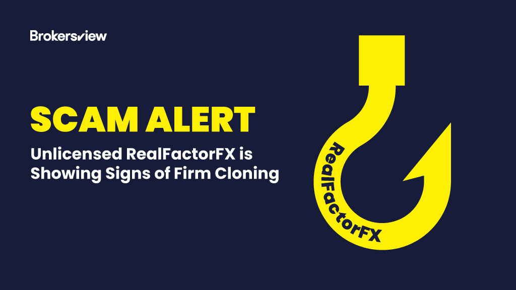 Scam Alert: Unlicensed RealFactorFX is Showing Signs of Firm Cloning ...