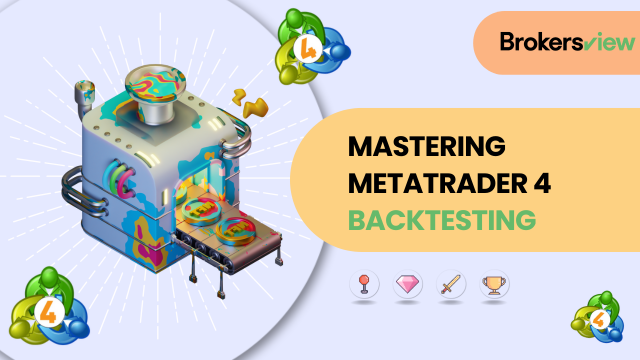 Mastering MetaTrader 4 (MT4) Backtesting - BrokersView