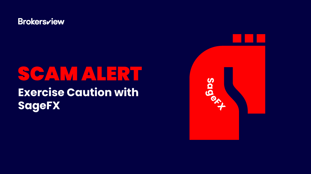 Scam Alert: Exercise Caution with SageFX - BrokersView