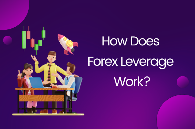 How Does Forex Leverage Work? - BrokersView