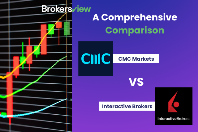 CMC Markets vs Interactive Brokers: A Comprehensive Comparison ...