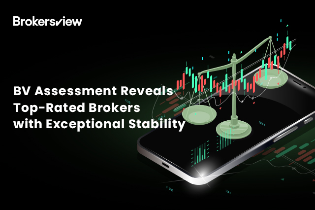 BV Assessment Reveals Top-Rated Brokers with Exceptional Stability - BrokersView