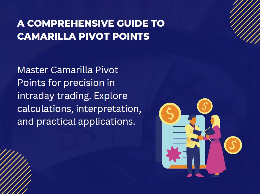 A Comprehensive Guide to Camarilla Pivot Points - BrokersView