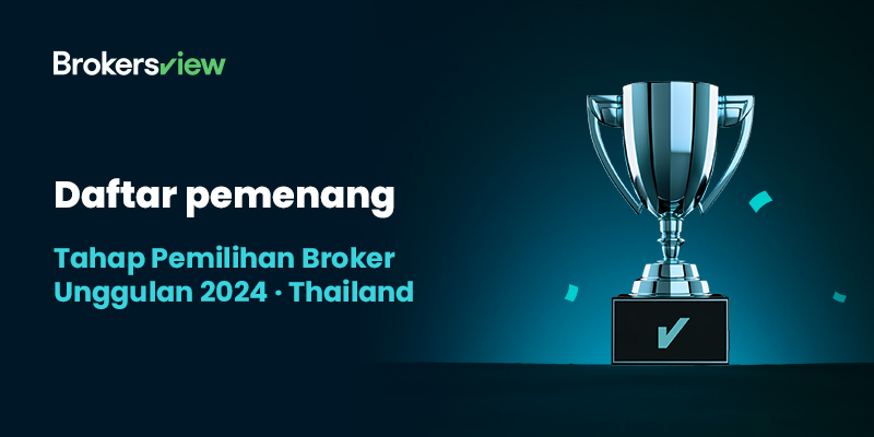 Tahap Pemilihan Broker Unggulan 2024 · Thailand Daftar pemenang - BrokersView